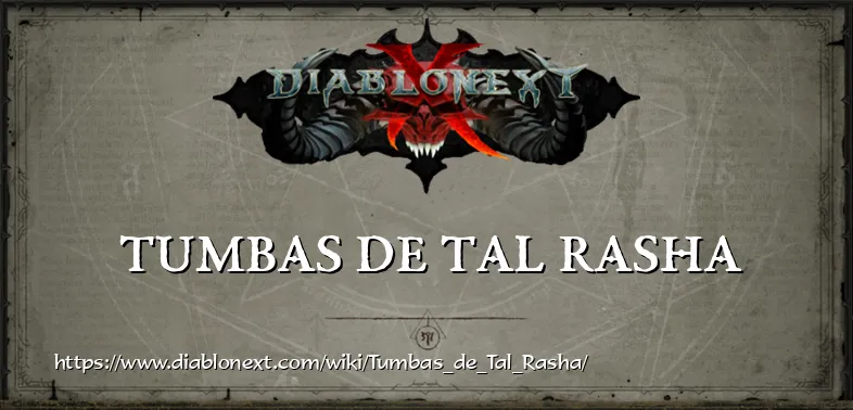 Tumbas de Tal Rasha – Wiki – DiabloNext